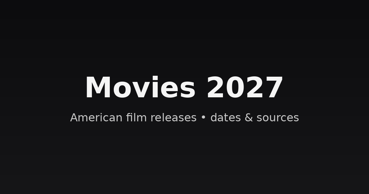 February 2027 Movies — U.S. Release Dates | Movies2027
